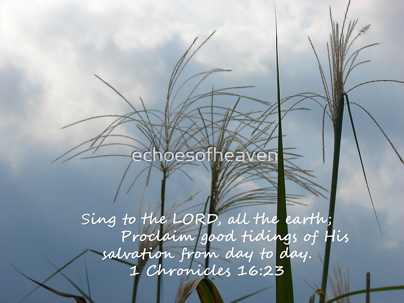 ""1 Chronicles 16:23" by Carter L. Shepard" by echoesofheaven | Redbubble