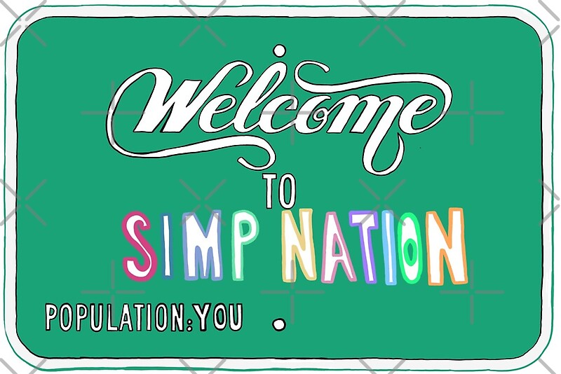 "Welcome to Simp Nation Sticker" by Emma--Lou | Redbubble