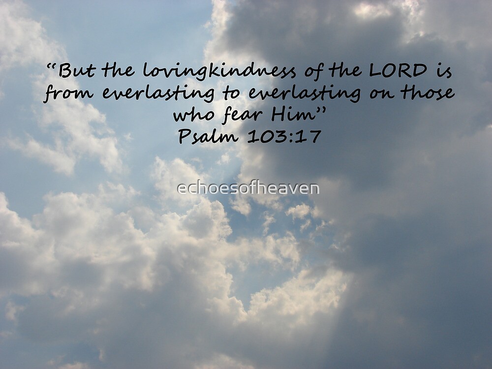 ""Psalm 103:17" by Carter L. Shepard" by echoesofheaven | Redbubble