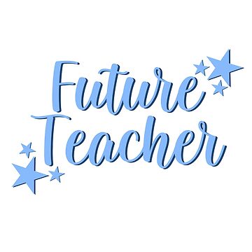 "Future Teacher" Poster for Sale by EvyStickersx | Redbubble