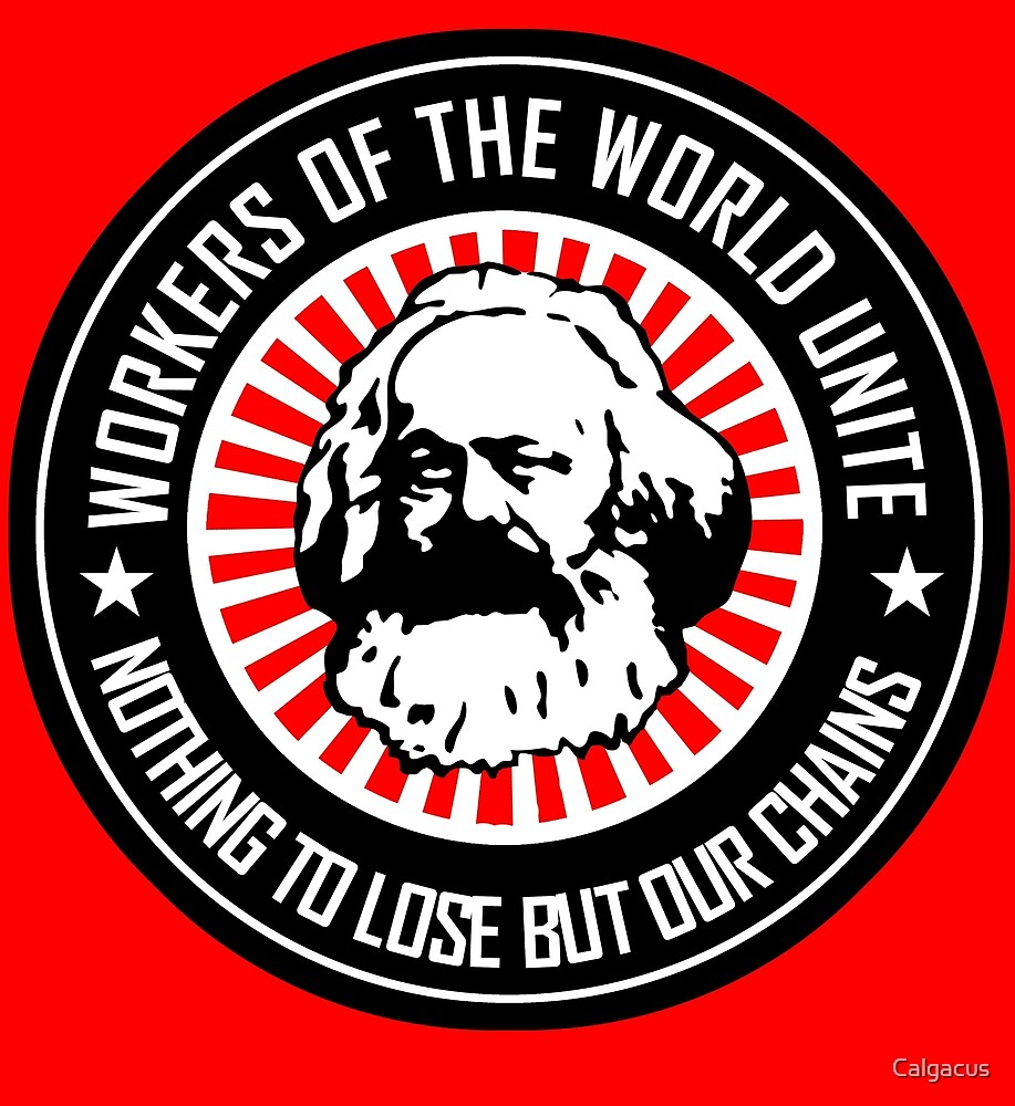 "KARL MARX - WORKERS UNITE" by Calgacus | Redbubble