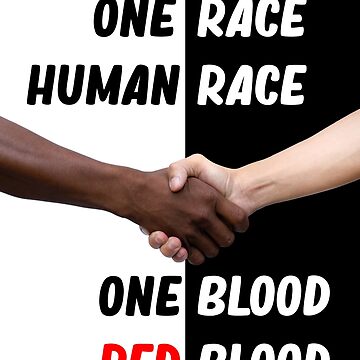 "One Race Human Race One Blood Red Blood" Essential T-Shirt for Sale by ...