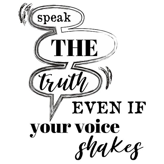 "Speak The Truth" Poster by SamanthaLee33 | Redbubble