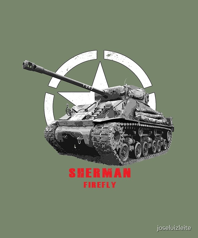 "Sherman Firefly "Fury" Military tank WW2" by joseluizleite | Redbubble