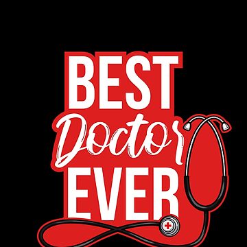 "Best Doctor Ever" Sticker by Weilichesmag | Redbubble