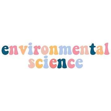 "environmental science" Sticker for Sale by hyallthetime | Redbubble