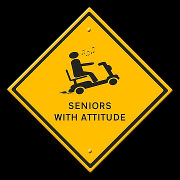 "Warning sign mobility scooter. Seniors with attitude. " Sticker for ...