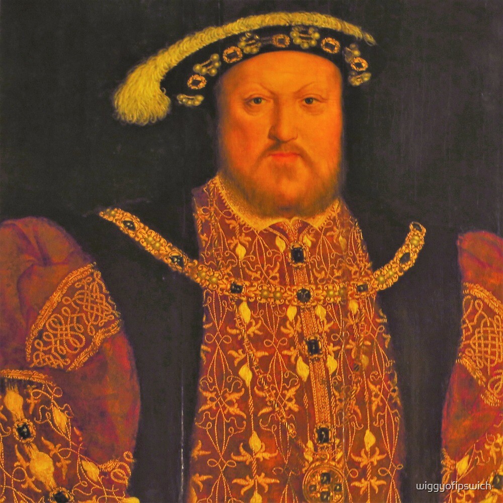 "Henry V111" by wiggyofipswich | Redbubble