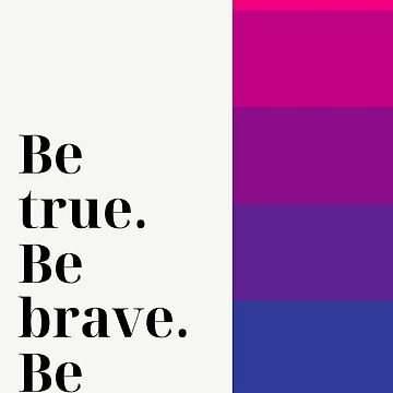 "Be true. Be brave. Be proud." Backpack for Sale by Hello My Name Is ...