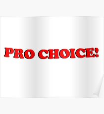 Pro Choice: Posters | Redbubble