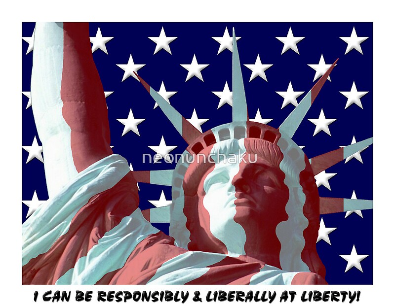 "Liberty, responsibility" by neonunchaku | Redbubble