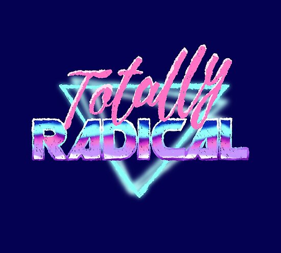 "Totally Radical - 80's/90's Retro Vaporwave Cool Font Neon Text ...