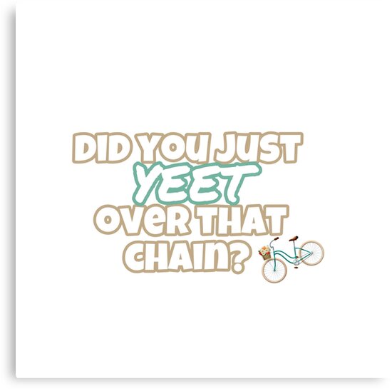 "Outer banks- did you just yeet over that chain?" Canvas Print by ...