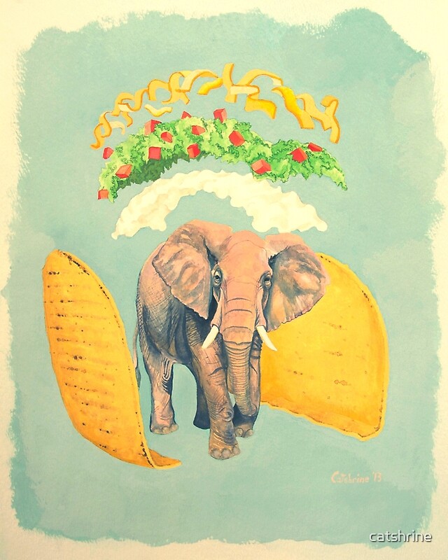 "An Elephant Taco" by catshrine | Redbubble