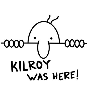 "Kilroy Was Here" Art Print for Sale by KewlZidane | Redbubble
