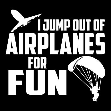 "I Jump Out of Airplanes For Fun Skydiving" Sticker for Sale by ...