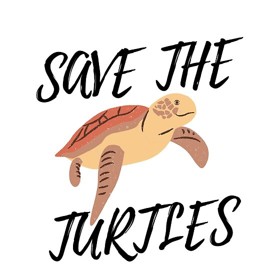 "Save the Turtles" Poster by printsbyleo | Redbubble