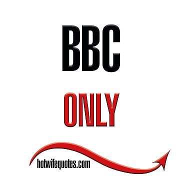 "BBC ONLY" Sticker by hotwifequotes | Redbubble