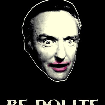 "BE POLITE" Sticker for Sale by SamSinister | Redbubble