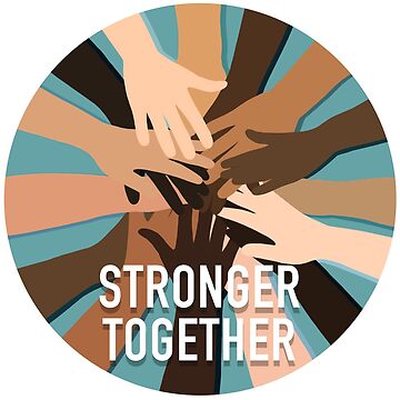 "Stronger Together" Sticker for Sale by cre8todon8 | Redbubble