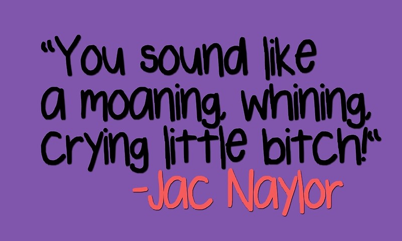 "Jac Naylor Quote [2]" by holbytv | Redbubble