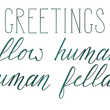 "Greetings Fellow Humans" Sticker for Sale by brightpurplesky | Redbubble