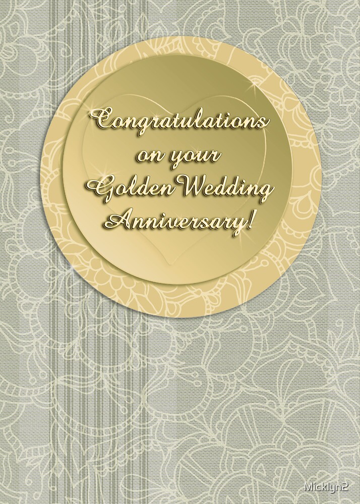"Congratulations on your Golden Wedding Anniversary!" by Micklyn2 ...