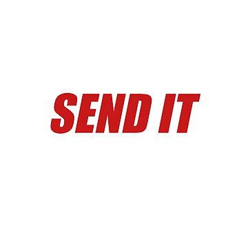 "Send It" Sticker for Sale by Austin Walder | Redbubble