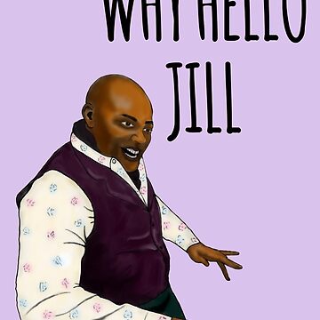""Why Hello Jill" - Ainsley Hariott card" Greeting Card for Sale by ...