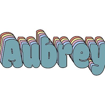 "Aubrey Name " Sticker for Sale by ashleymanheim | Redbubble