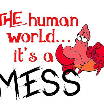 "The human world it's a mess" Essential T-Shirt for Sale by Finde ...