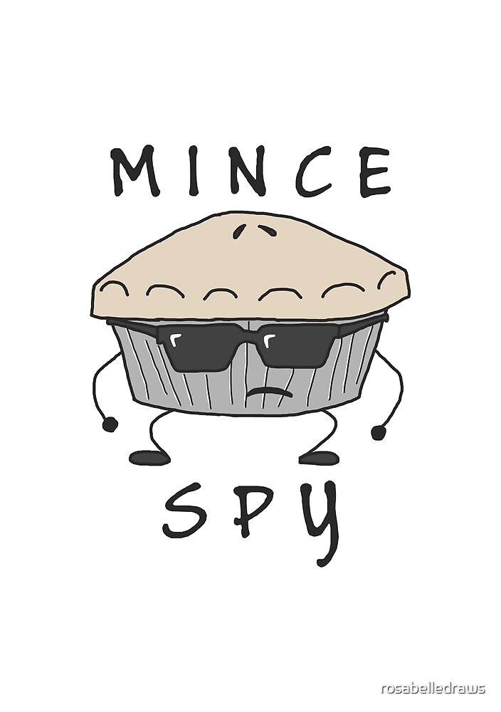 "Mince Spy" by rosabelledraws | Redbubble