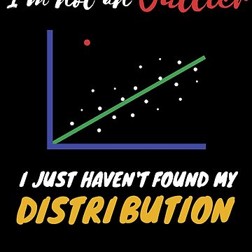 "Funny Statistics Inside joke about Outliers and Distribution" Sticker ...