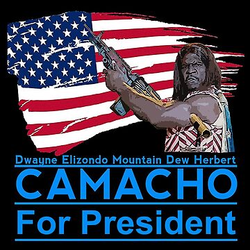 "Camacho For President" Poster for Sale by AbsintheMoon | Redbubble