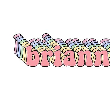 "brianna name sticker" Sticker for Sale by youtubemugs | Redbubble