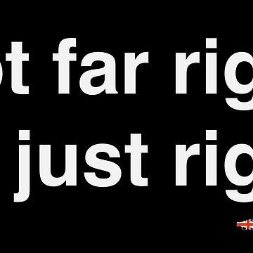 "not far right, just right" Essential T-Shirt for Sale by silent ...