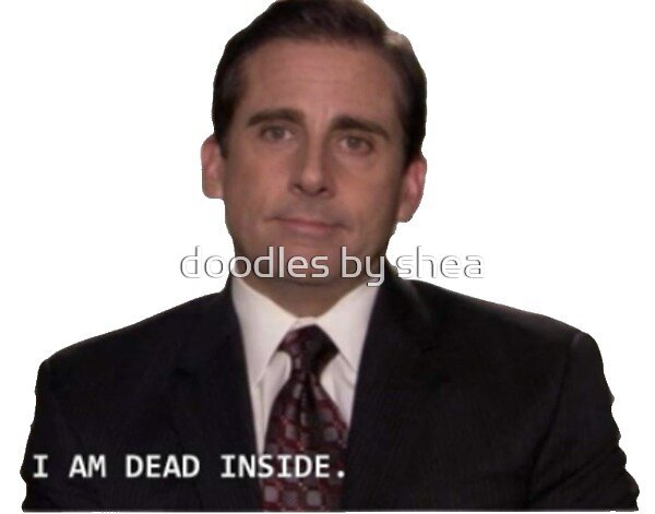 "The office - I am Dead Inside " by doodles by shea | Redbubble