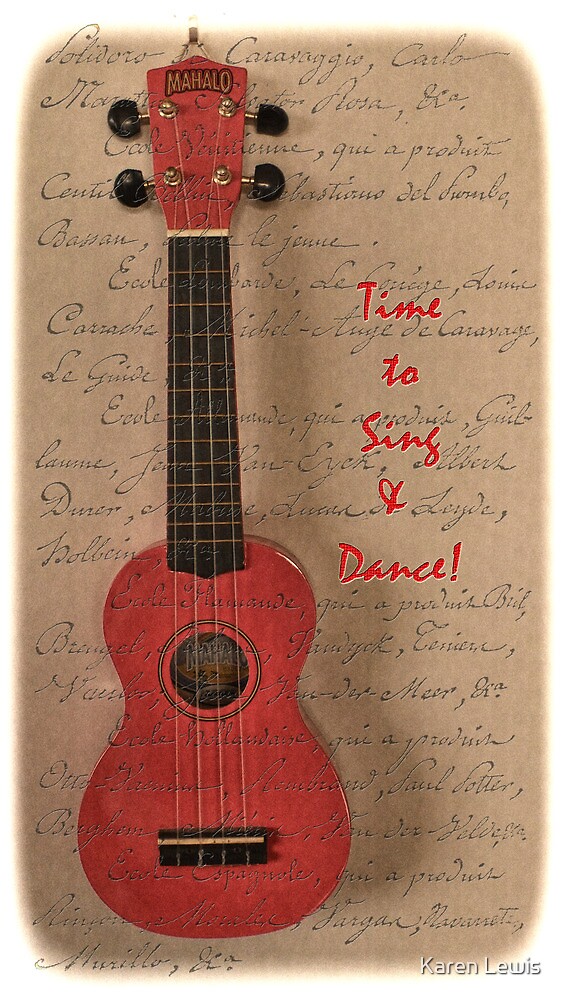 "Time to Sing and Dance" by Karen Lewis | Redbubble