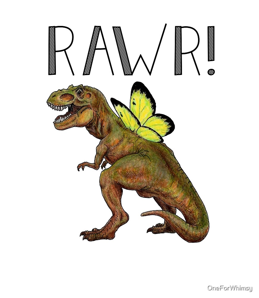 "RAWR!" by OneForWhimsy | Redbubble