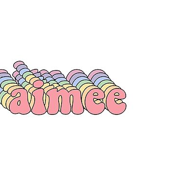 "aimee name sticker" Sticker for Sale by youtubemugs | Redbubble