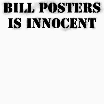 "Bill Posters Is Innocent" Essential T-Shirt for Sale by flashman ...