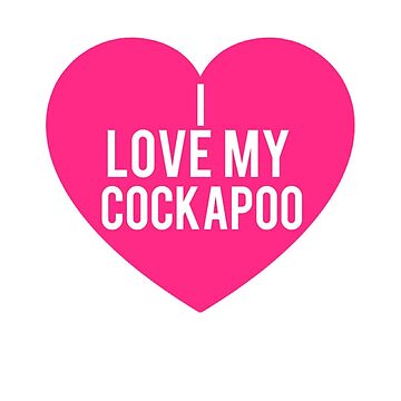 "I love my cockapoo " Sticker for Sale by meghanweston | Redbubble