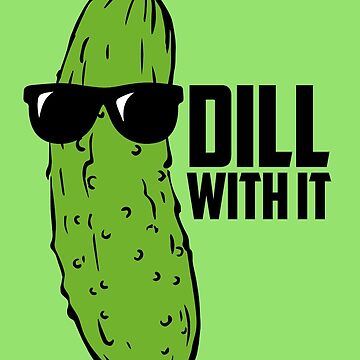 "Dill with It" Photographic Print for Sale by catalystdesign | Redbubble