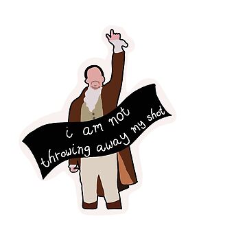 "Alexander Hamilton (I Am Not Throwing Away My Shot)" Sticker for Sale by Savabels | Redbubble