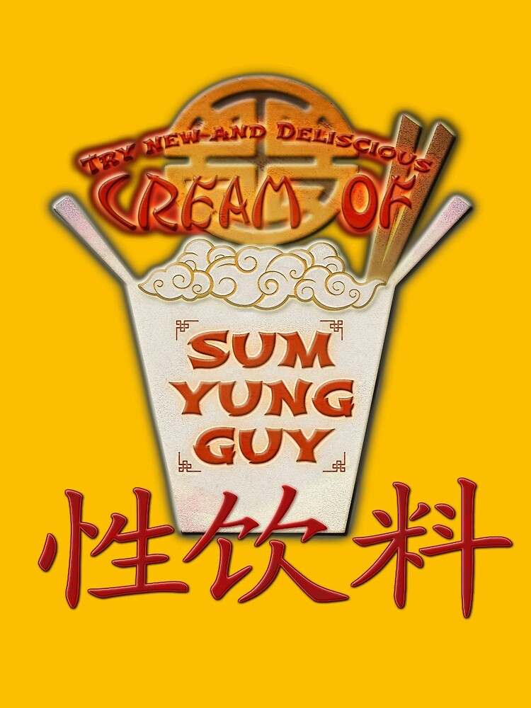"Cream of Sum Yung Guy" by Steampunkd | Redbubble