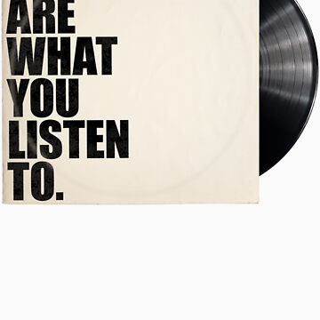 "You Are What You Listen To" Sticker for Sale by Megatrip | Redbubble