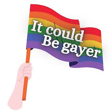 "It could be gayer" Greeting Card for Sale by 080Desource | Redbubble