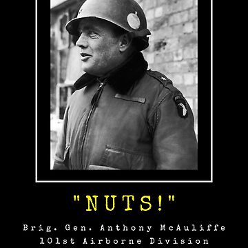 "General Anthony McAuliffe - NUTS Print - World War Two" Photographic ...