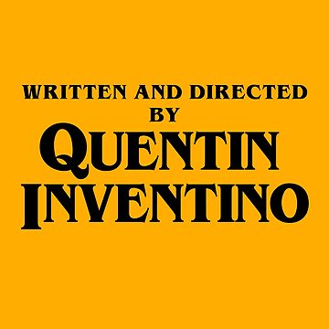 "WRITTEN AND DIRECTED BY QUENTIN INVENTINO" Poster for Sale by Younes ...