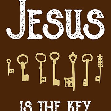 "Jesus is the key to unlock all doors Christian Christ Vintage " Poster ...